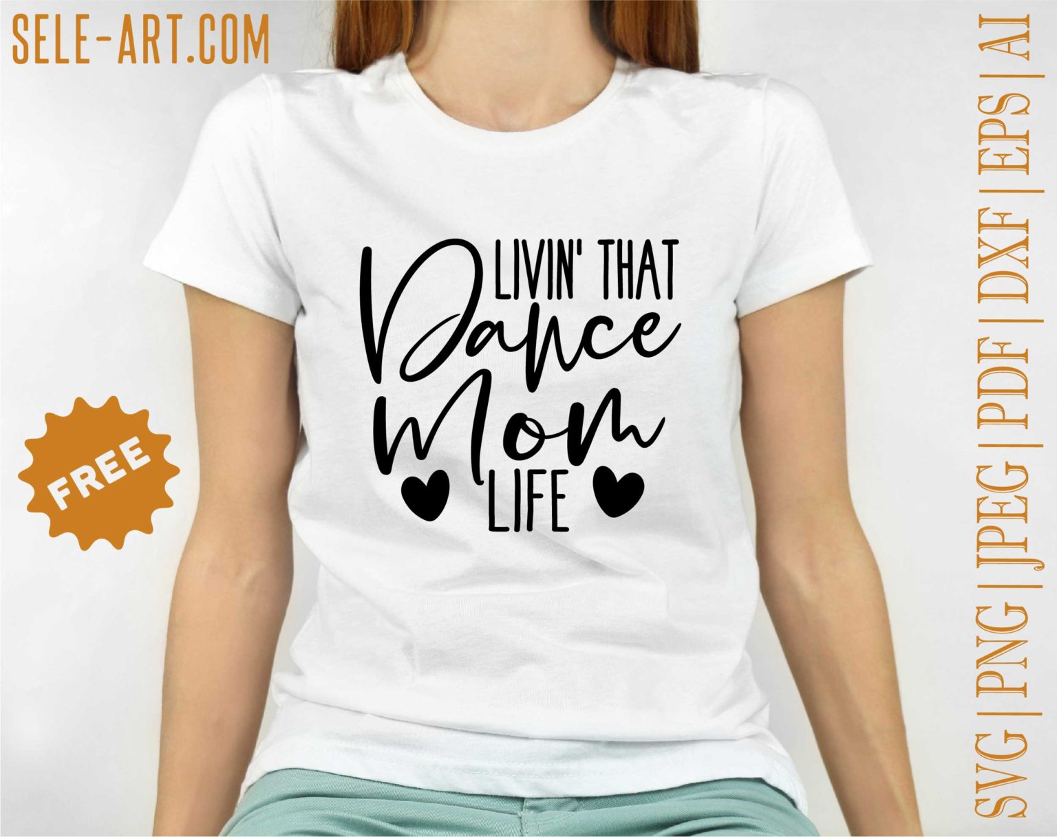 Free Livin' That Dance Mom Life SVG - Free Svg with SeleART